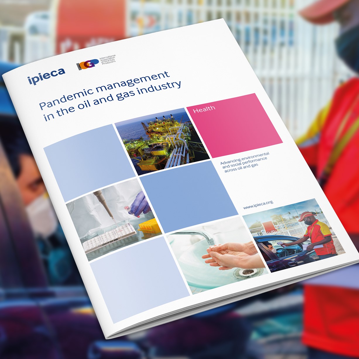 Ipieca and IOGP launch Pandemic management in the oil and gas industry ...