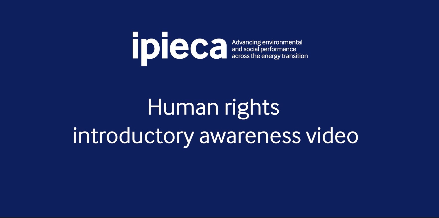 Human rights introductory awareness video | Ipieca